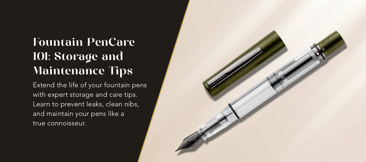 Fountain Pen Care 101: Storage and Maintenance Tips – Blesket Canada